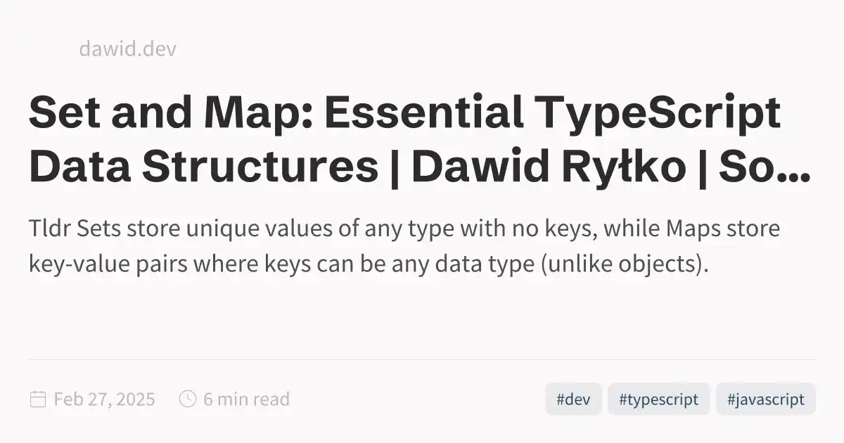 Set and Map: Essential TypeScript Data Structures | Dawid Ryłko | Software Engineer