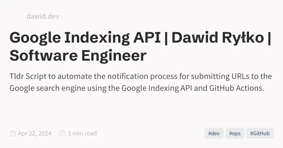 Google Indexing API | Dawid Ryłko | Software Engineer